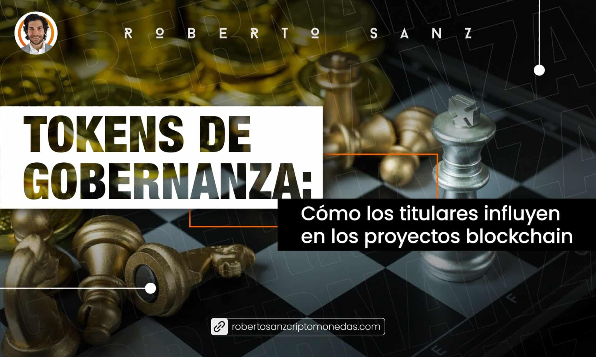 Tokens de Gobernanza: Cómo los Titulares Influyen en los Proyectos Blockchain | Roberto Sanz ...